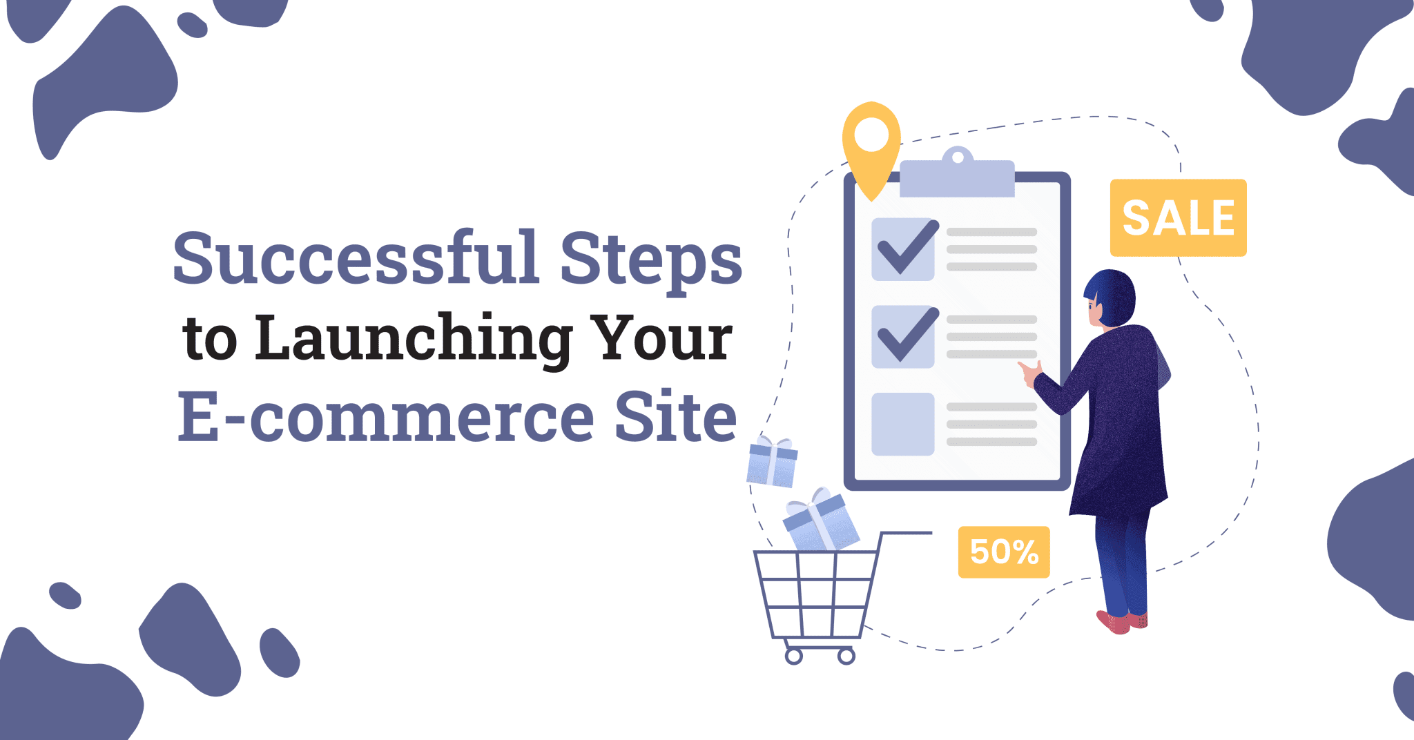 8 Successful Steps To Launching Your eCommerce Sites