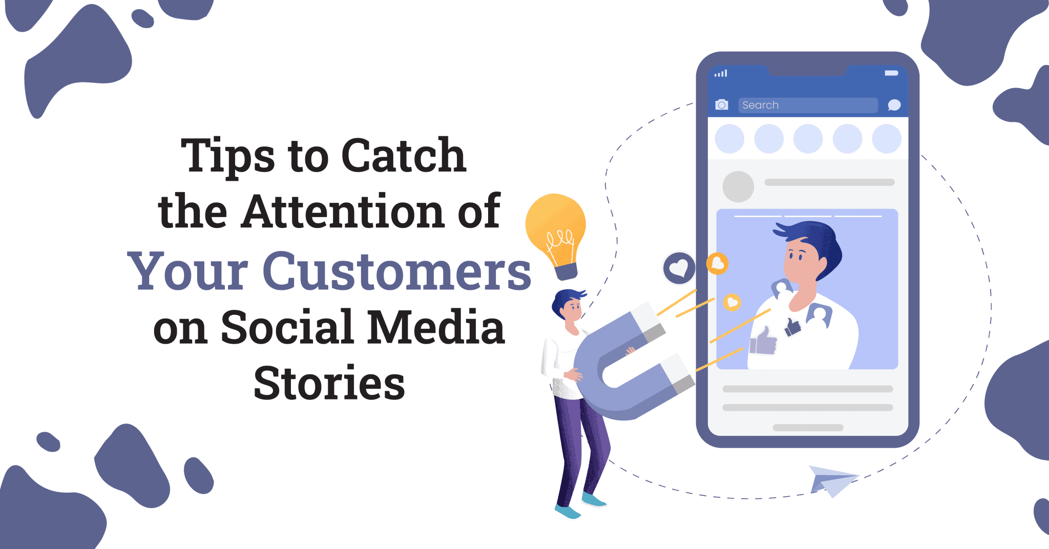 Catch the Attention of Customers on Social Media Stories Now